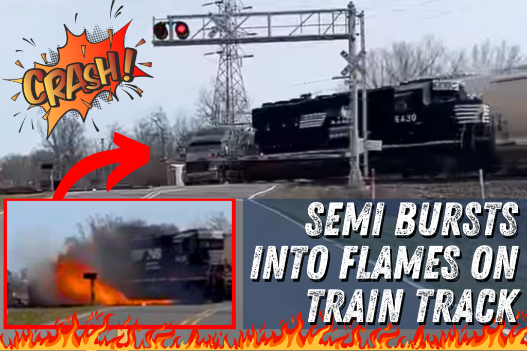 WATCH: Train Collision Bursts Big Rig Into Flames